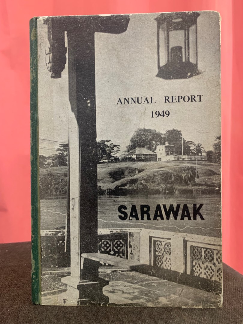 HARDCOVER BOOK: Annual Report 1949 Sarawak RM450, post add RM10 ...