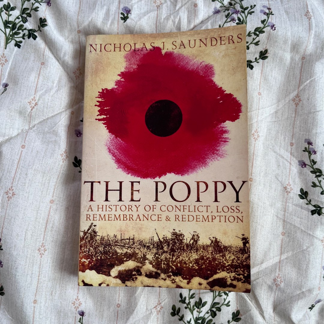The Poppy: A History of Conflict, Loss, Remembrance & Redemption ...