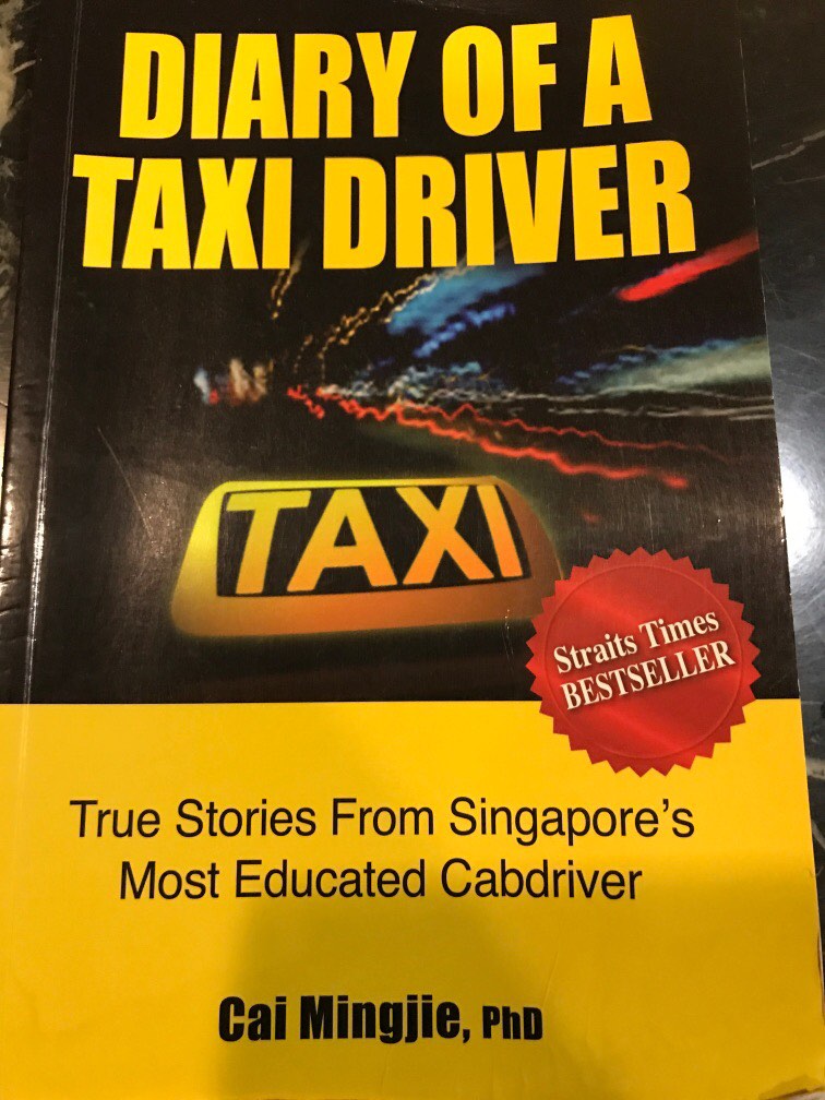 Diary of a Taxi Driver : True Stories from Singapore’s Most Educated ...