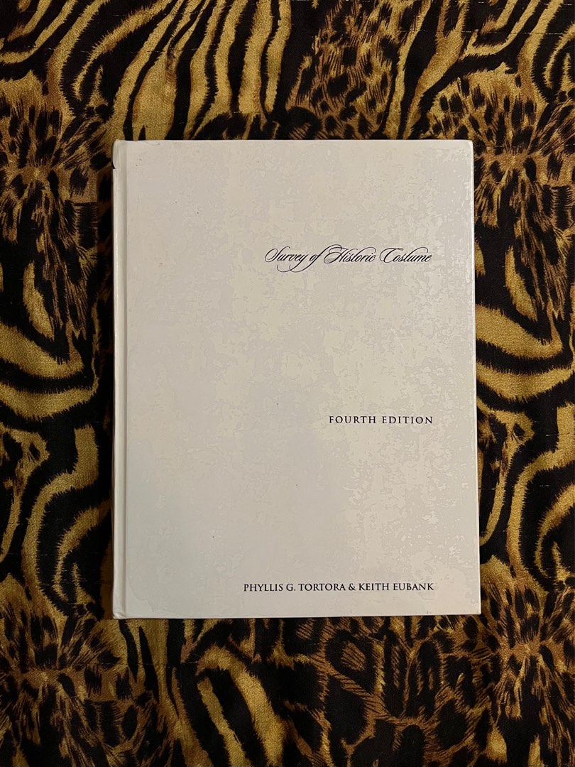 Survey of Historic Costume 4th Edition by Phyllis G. Tortora & Keith ...