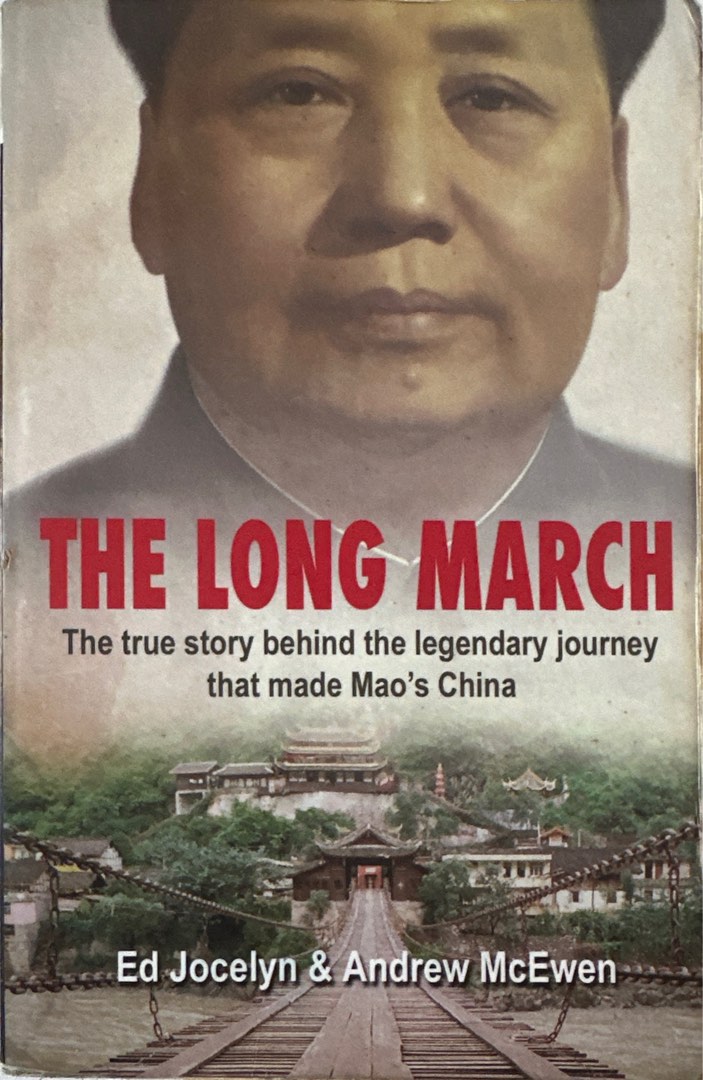 The Long March : The true story behind the legendary journey that made ...
