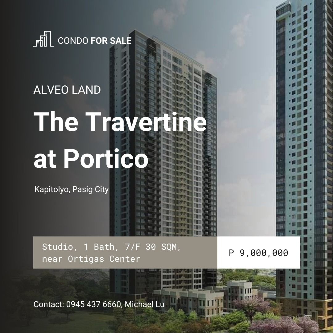 FOR SALE: The Portico Travertine, Capitol Commons, Pasig City, Property ...