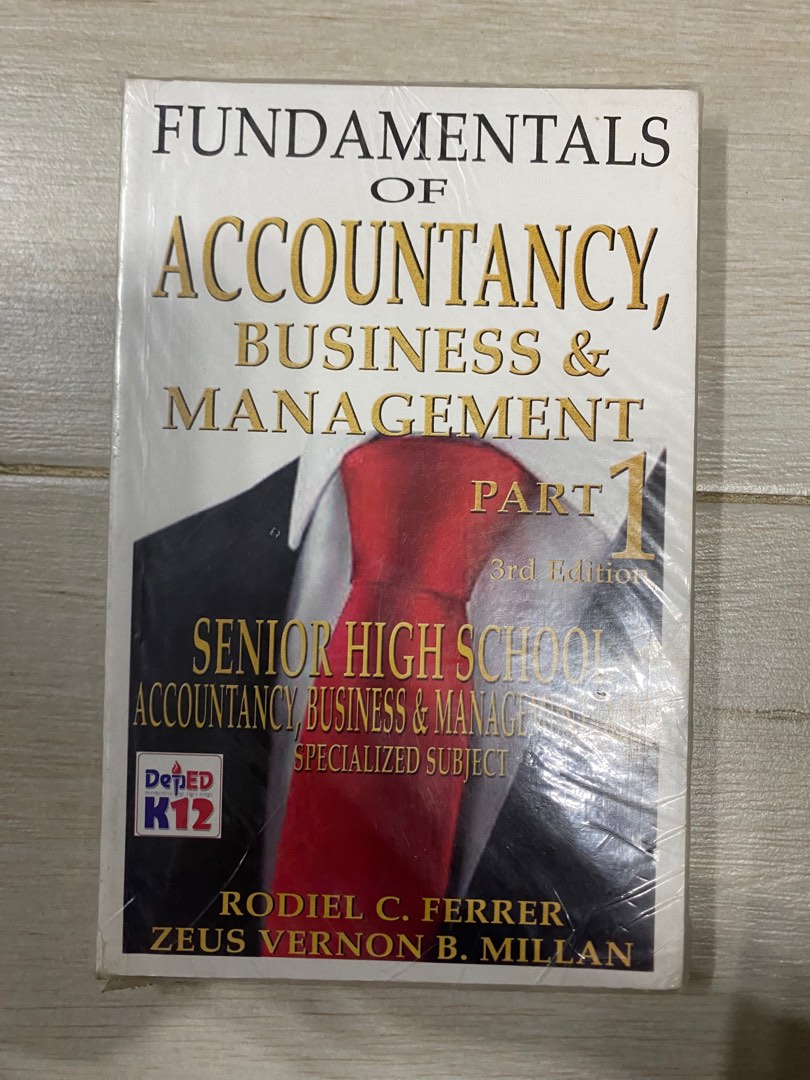 3rd Edition: FUNDAMENTALS OF ACCOUNTANCY, BUSINESS & MANAGEMENT PART ...