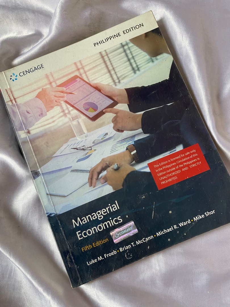 Managerial Economics by Froeb, McCann, Ward, and Shor Fifth Edition ... Managerial Economics by Froeb, McCann, Ward, and Shor Fifth Edition ...