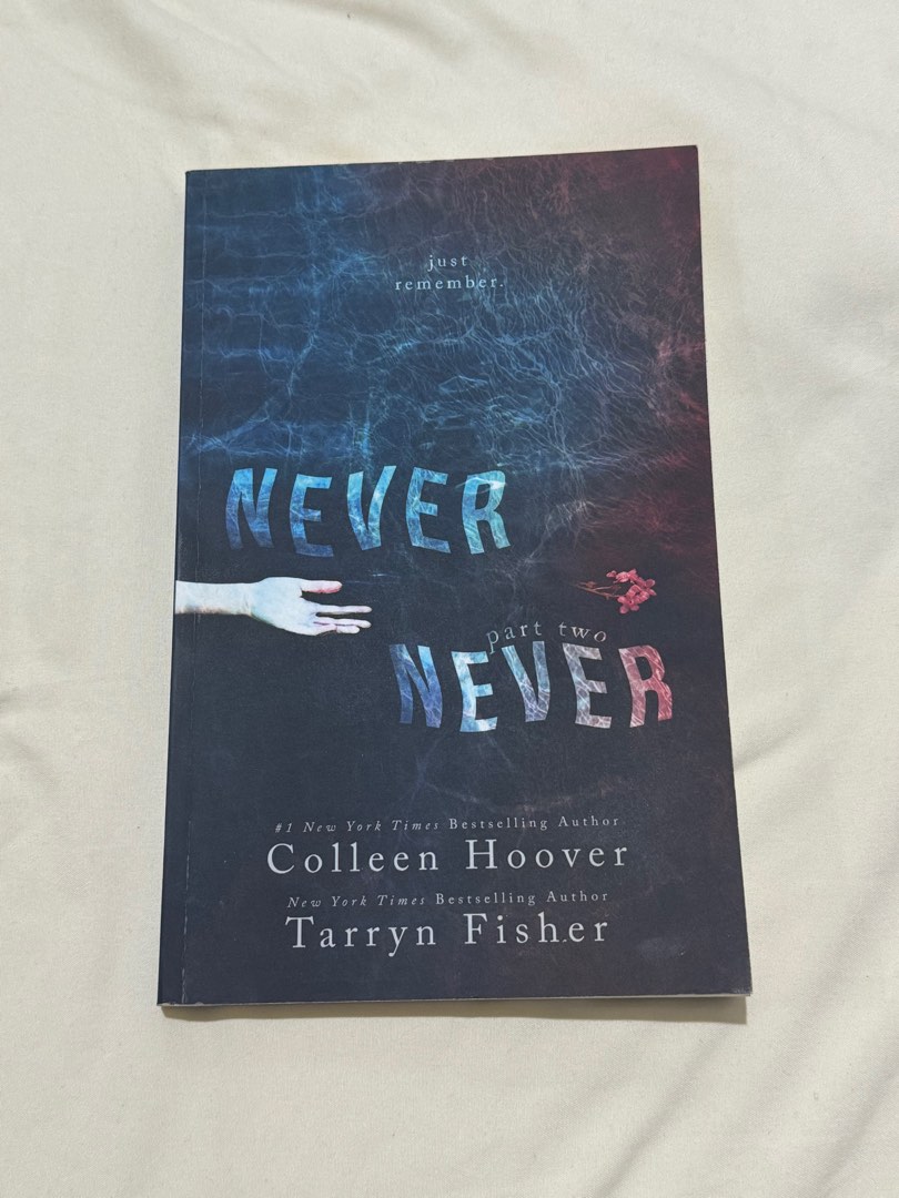 Never Never part 2 by Colleen Hoover and Tarryn Fisher, Hobbies & Toys ...