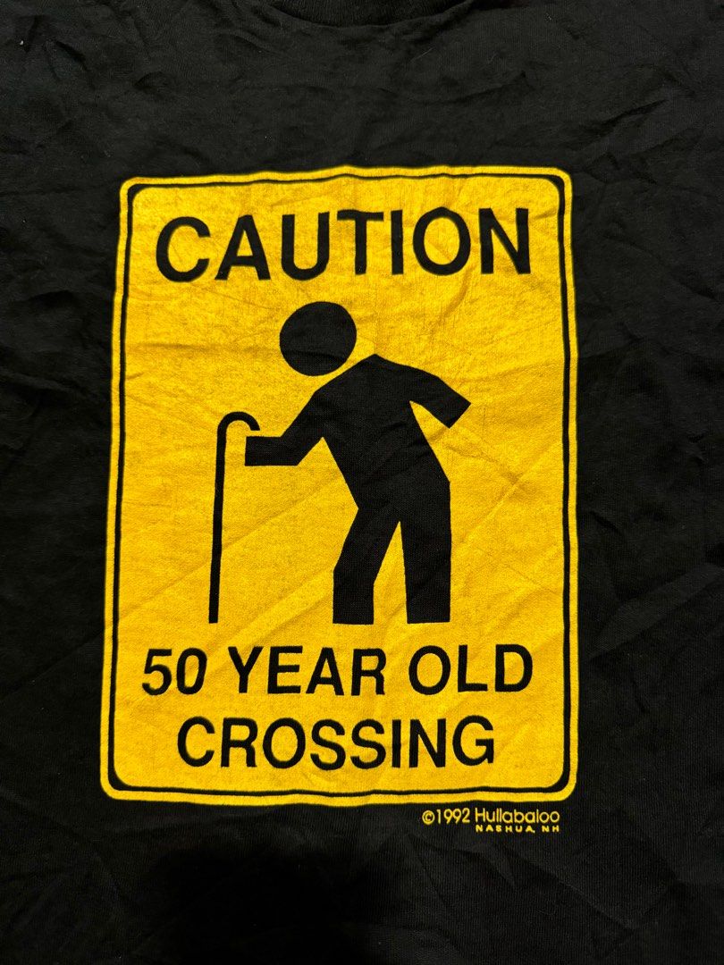 vtg 90s CAUTION 50 year old crossing, Men's Fashion, Tops & Sets ...