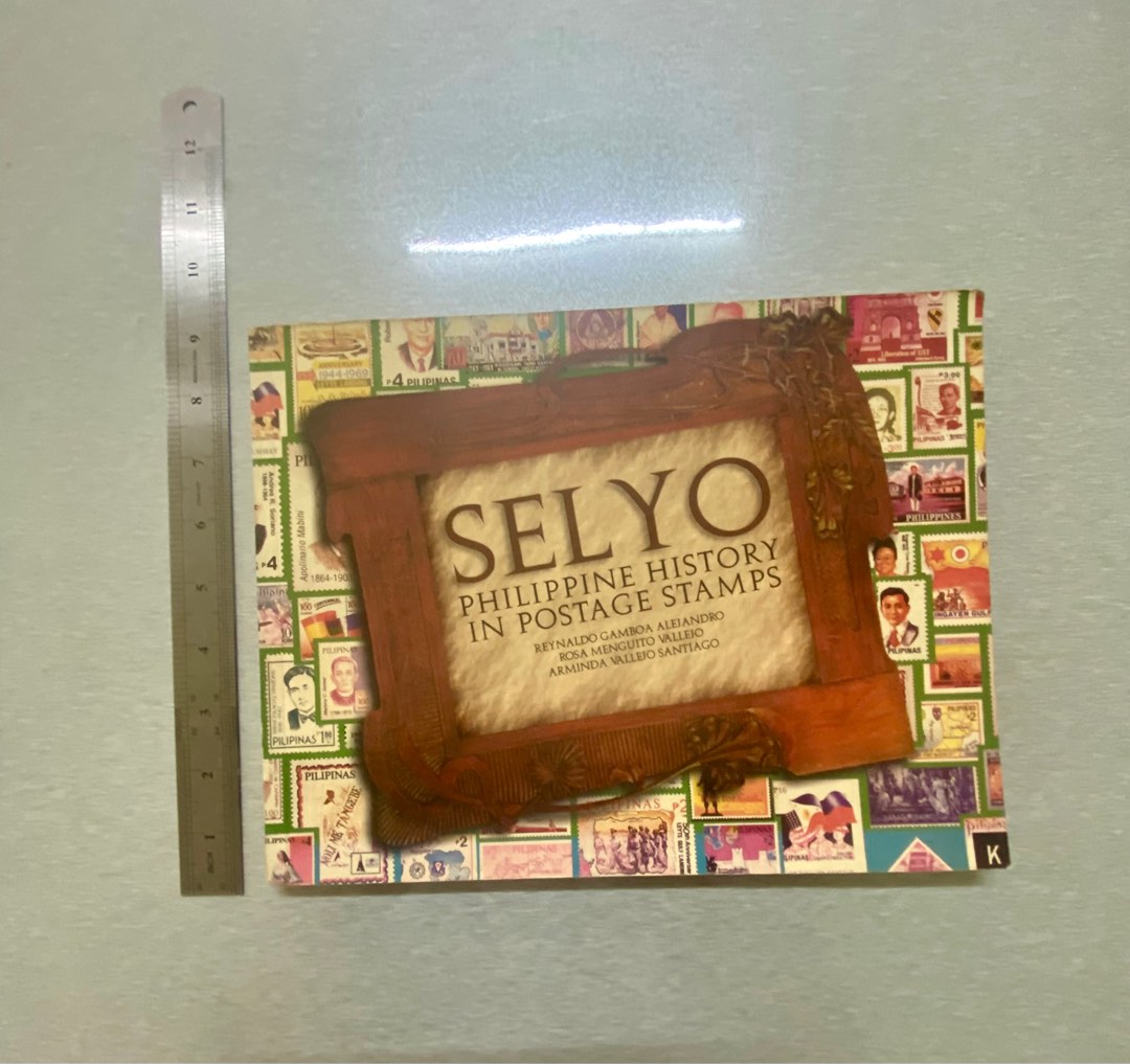 039. SELYO: PHILIPPINE HISTORY IN POSTAGE STAMPS (2005, Hobbies & Toys, Books & Magazines ...