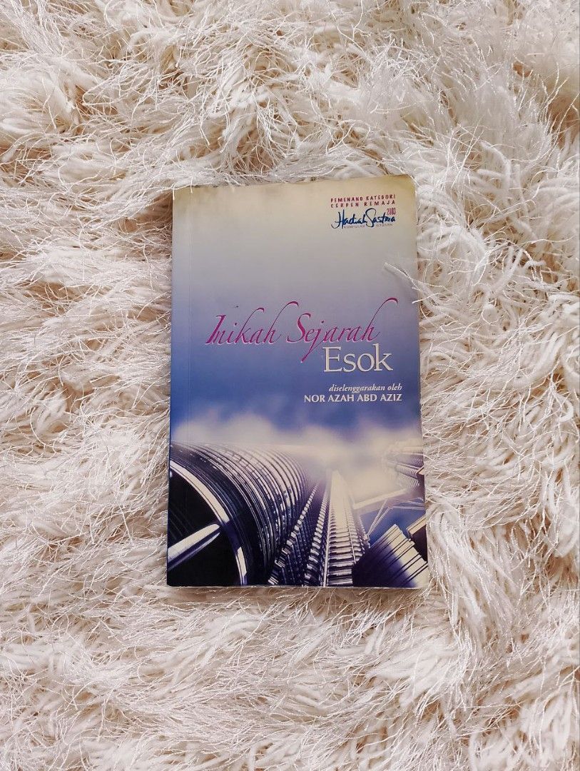 Novel INIKAH SEJARAH ESOK by Nor Azah Abd Aziz 2003 Hadiah Sastera ...