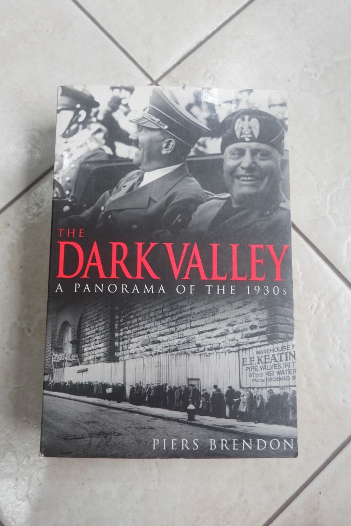 The Dark Valley: A Panorama of the 1930s by Piers Brendon [History ...