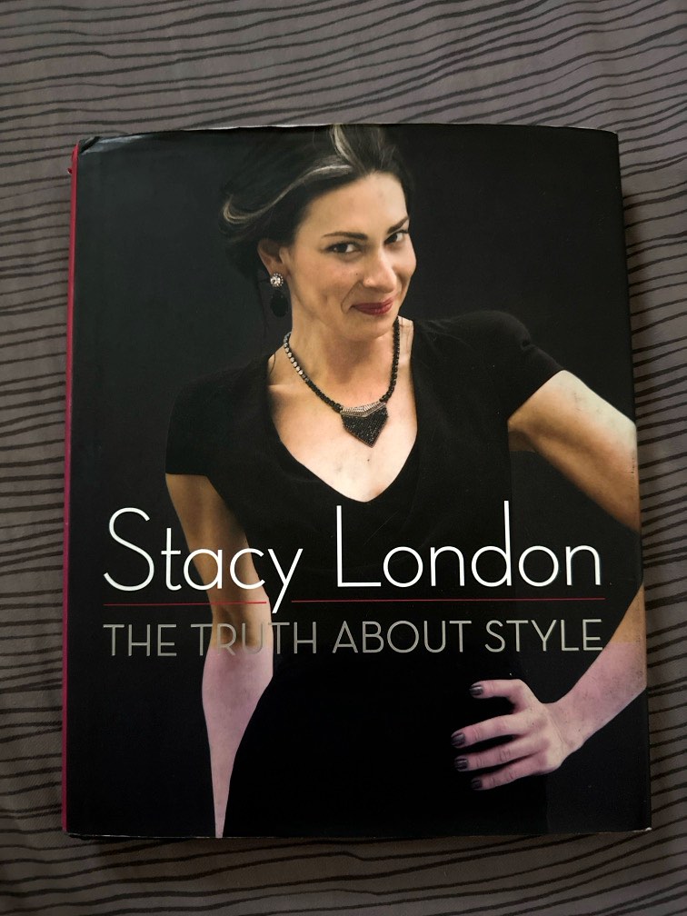 The Truth about Style Stacy London, Hobbies & Toys, Books & Magazines ...