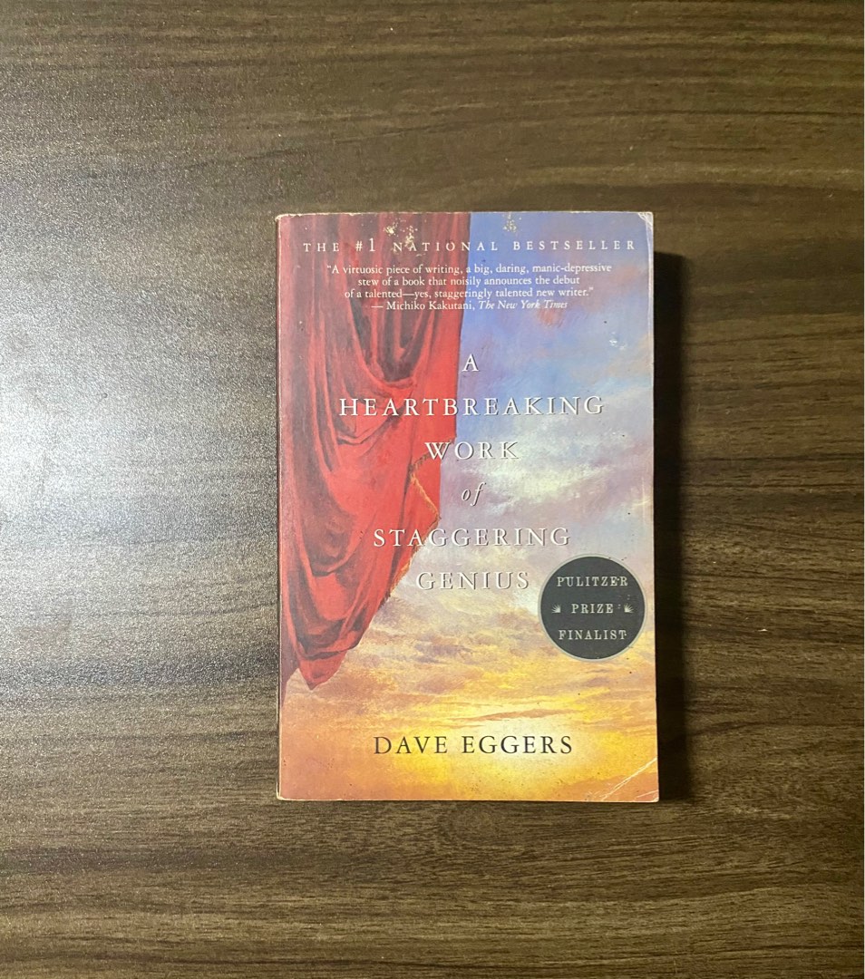 A HEARTBREAKING WORK OF A STAGGERING GENIUS By DAVE EGGERS (2001 ...