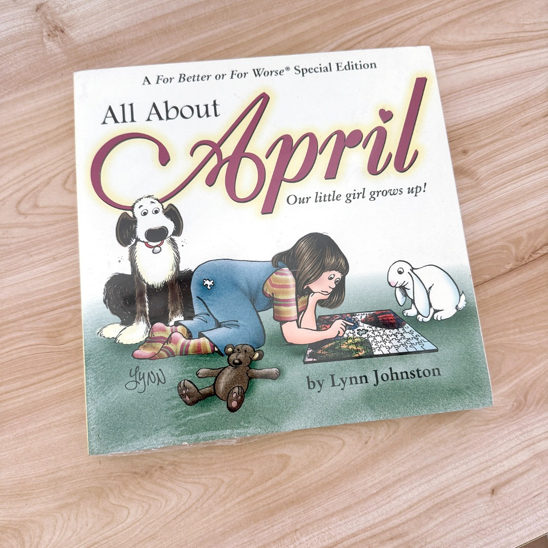 All About April: Our Little Girl Grows Up!: A For Better or For Worse ...