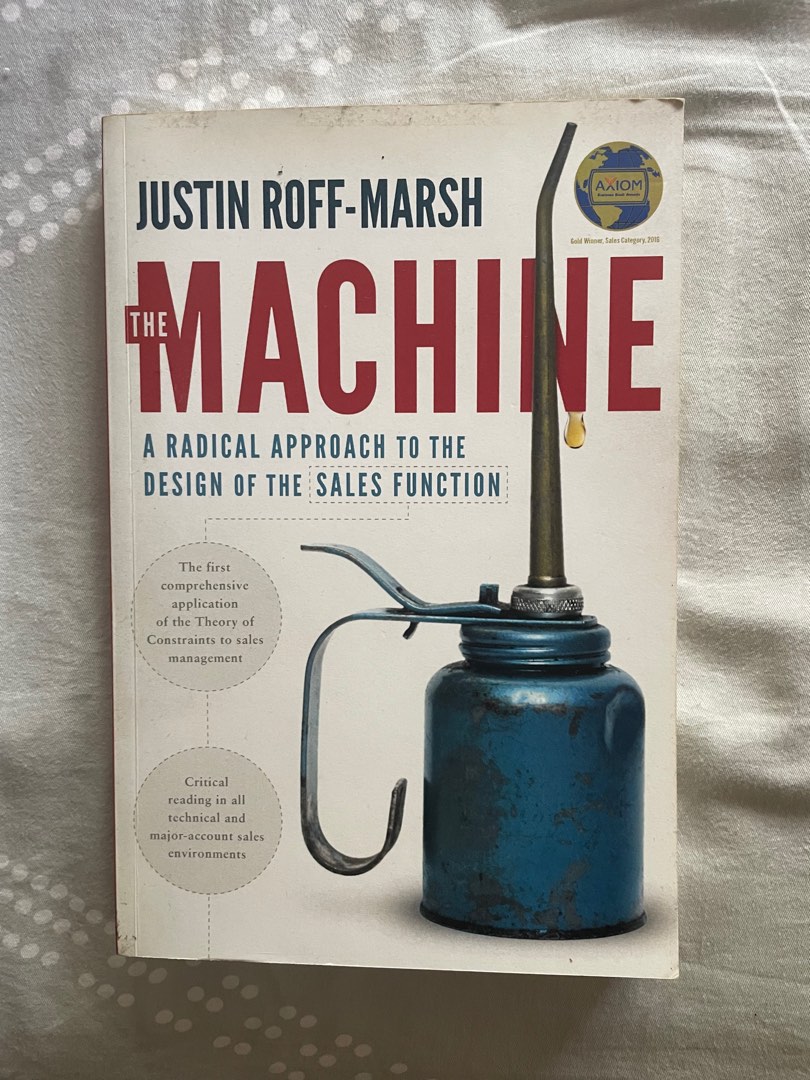 The Machine, A Radical Approach to the Design of the Sales Function by ...