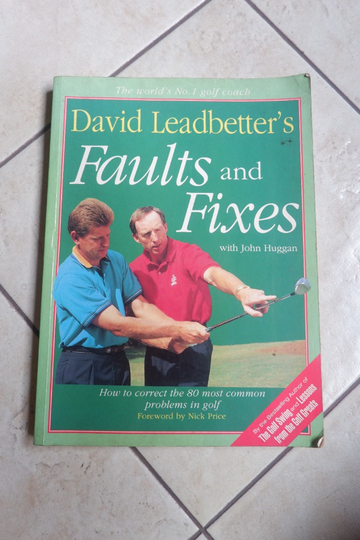 Faults and Fixes [Golf Book] - by David Leadbetter and John Huggan ...