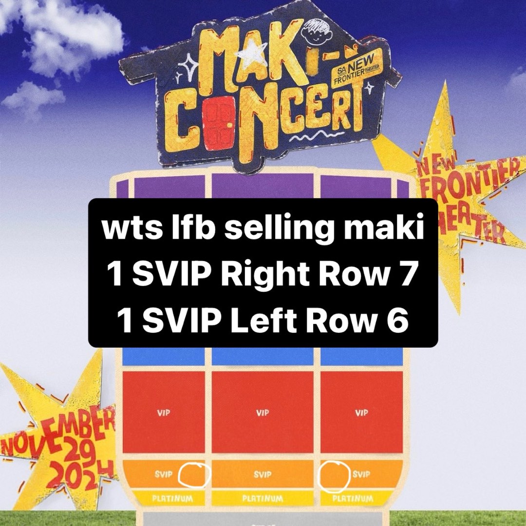 Maki at New Frontier Theater SVIP Tickets, Tickets & Vouchers, Event ...