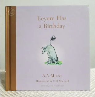 (Winnie the pooh) Eeyore Has a Birthday by A.A. Milne (Hardcover ...