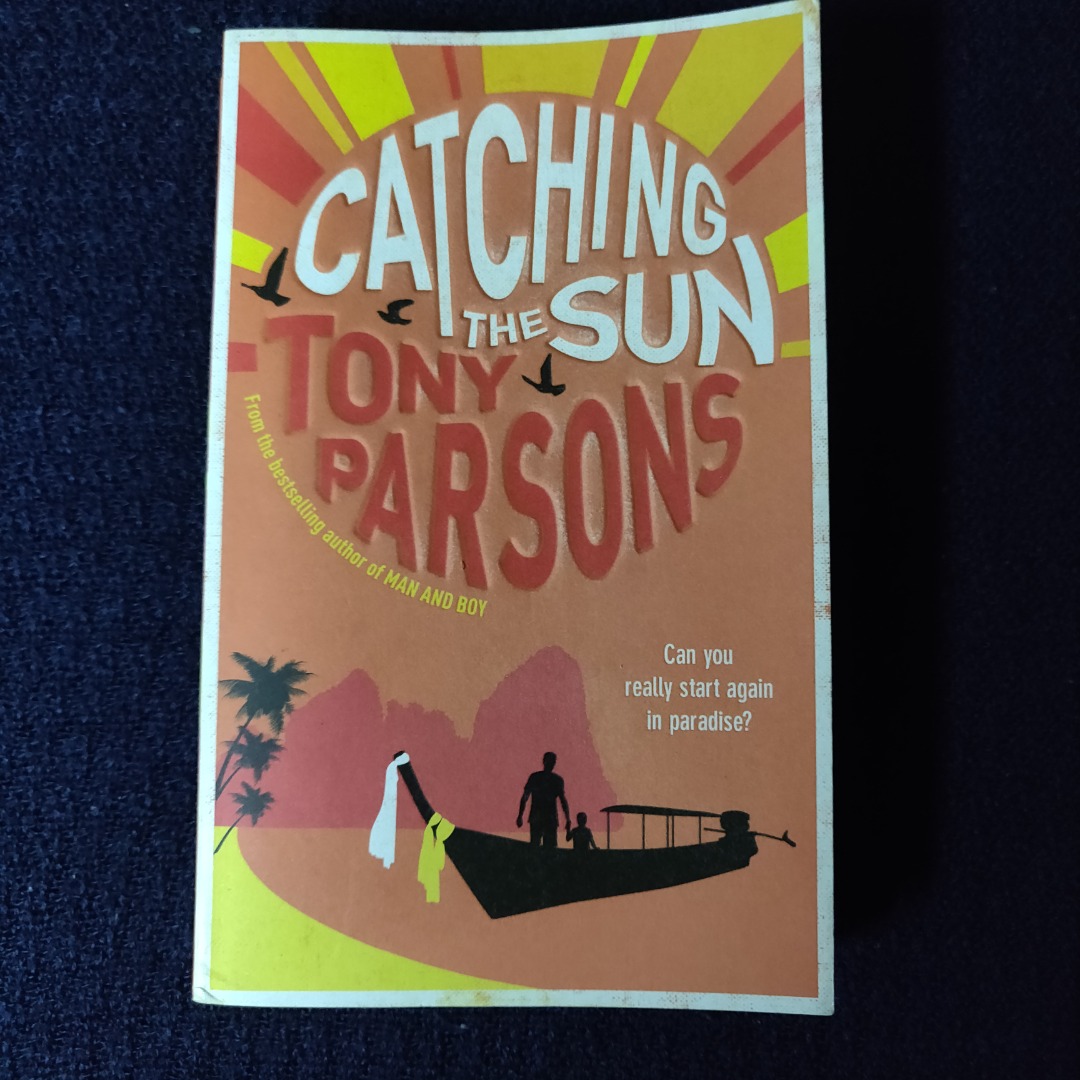 Catching The Sun - Tony Parsons, Hobbies & Toys, Books & Magazines ...