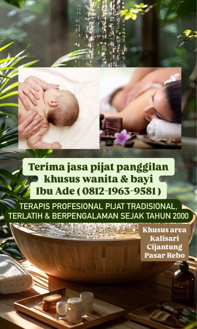 Jasa pijat panggilan pijat tradisional khusus wanita dan bayi. Wilayah kalisari cijantung pasar ...
