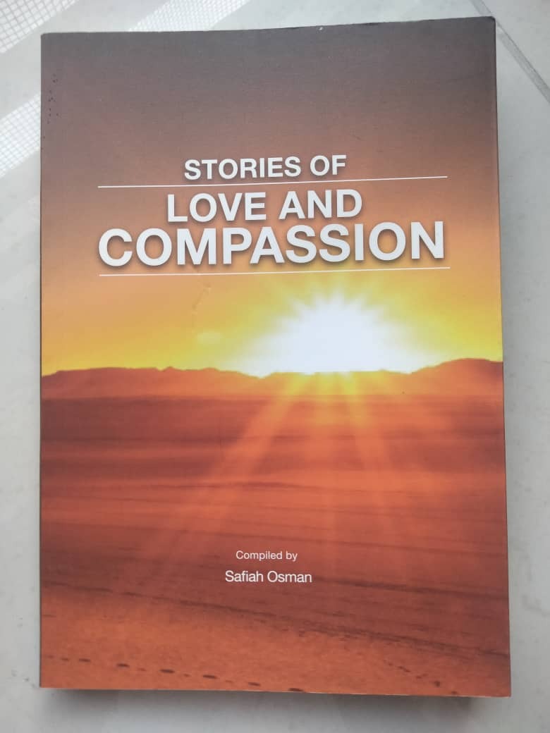Stories of love and compassion / Compiled by Safiah Osman, Hobbies ...