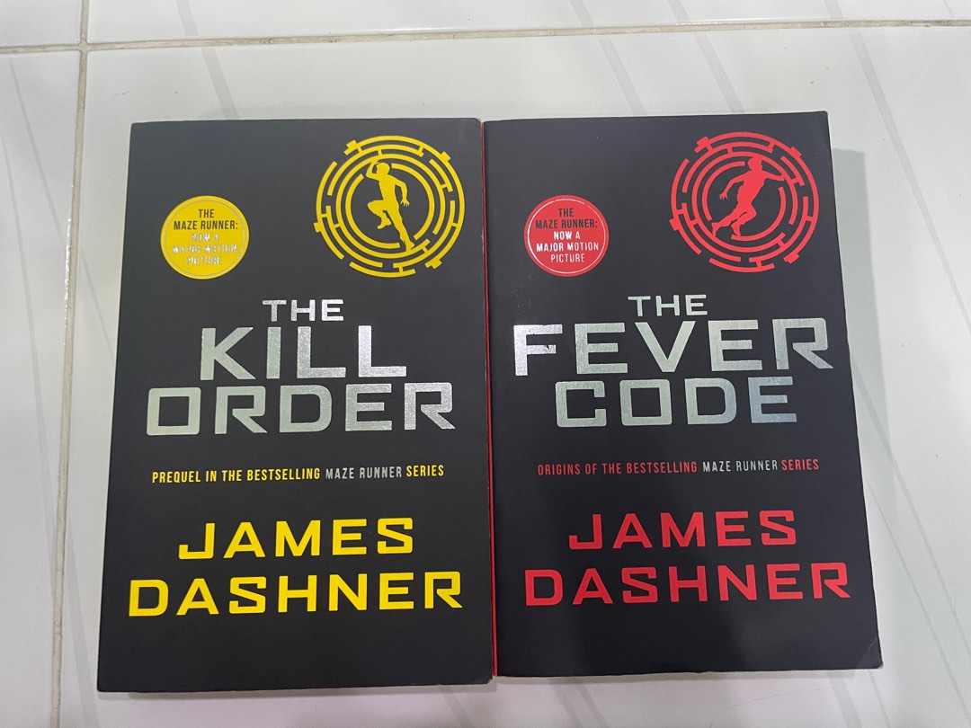 THE FEVER CODE AND THE KILL ORDER. MAZE RUNNER SERIES BY JAMES DASHNER ...