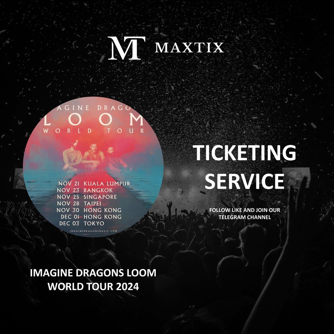 IMAGINE DRAGONS LOOM WORLD TOUR BYPASS LINKS HELP TO BUY, Tickets ...