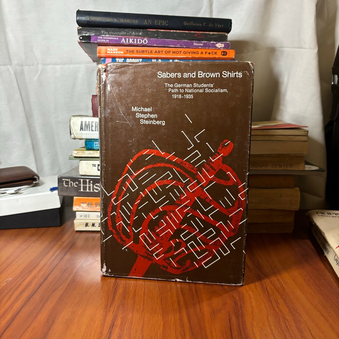 Sabers and Brown Shirts: The German Student’s Path to National Socialism, 1918-1935 by Michael ...