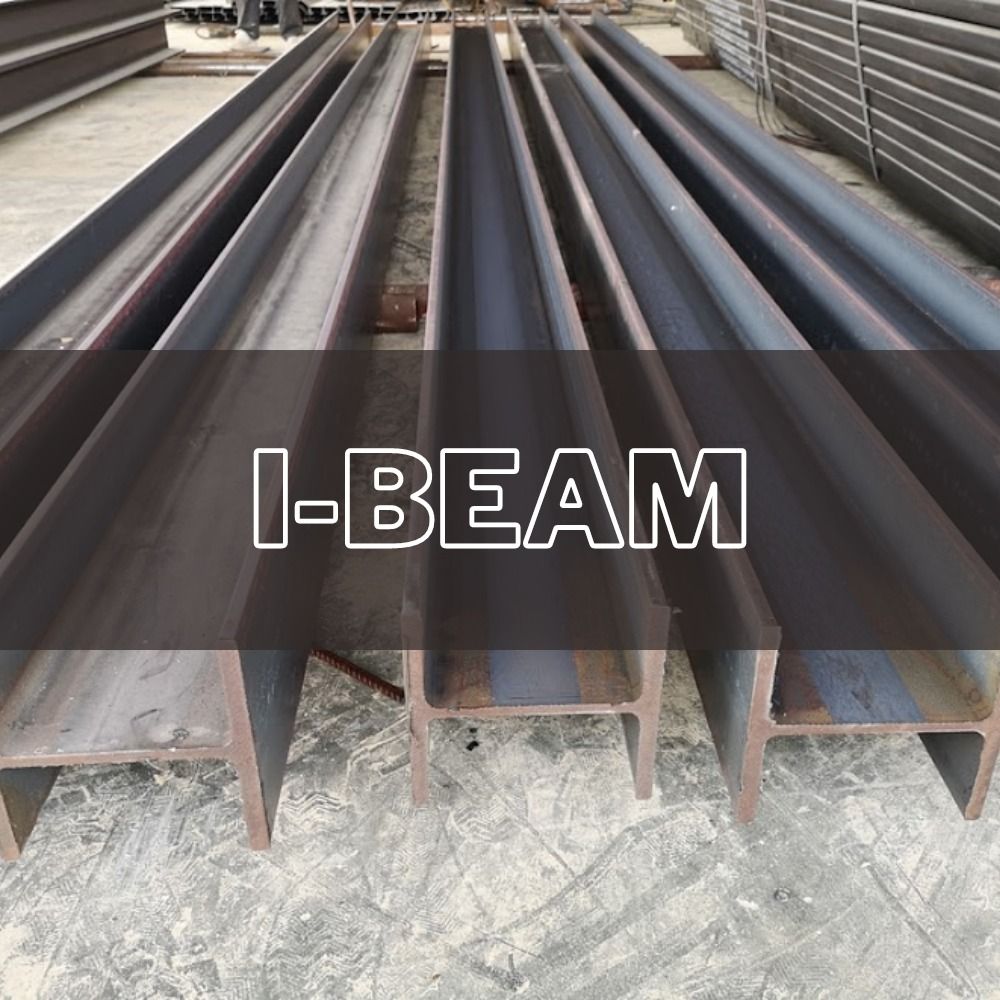 I-Beam / Universal Beams / H Beam / Steel Column / Wide Flange / Furring Channel / Metal Tracks ...