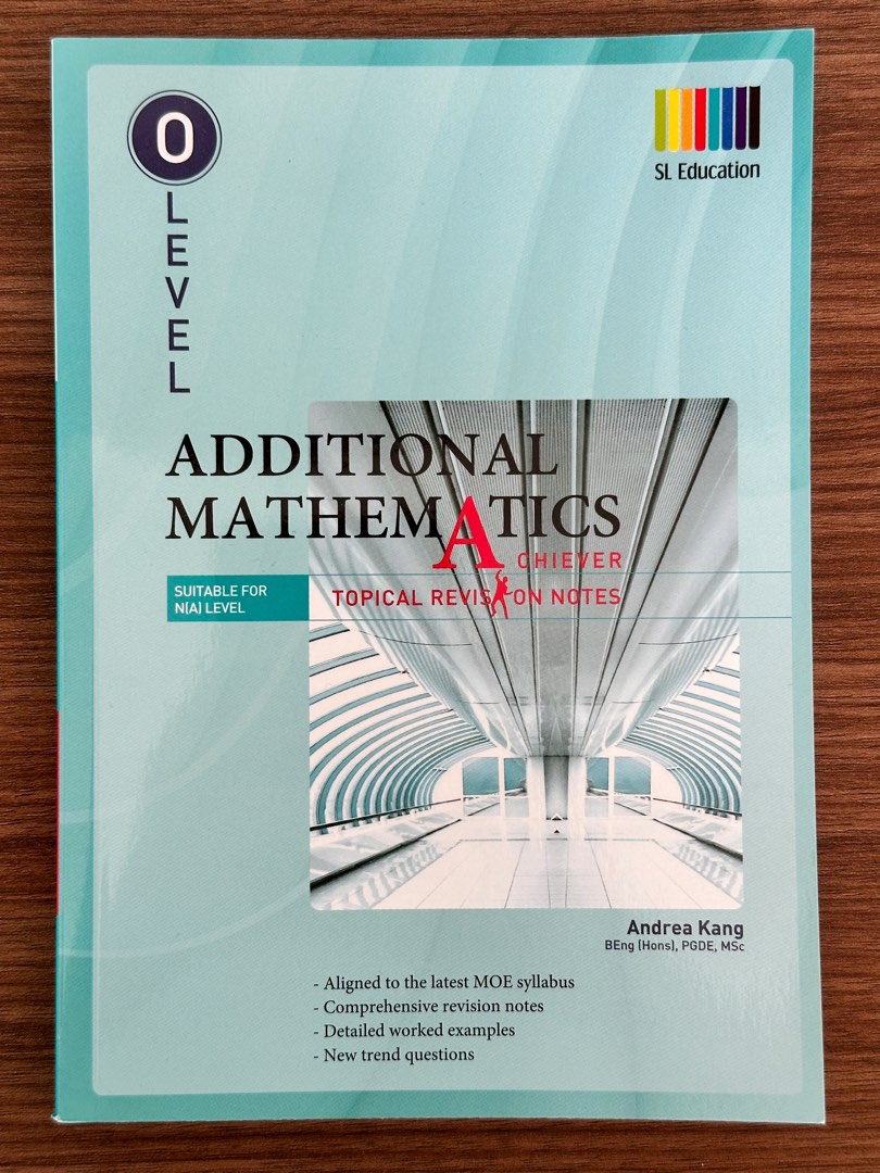 O Level Additional Mathematics Achiever Topical Revision Notes Andrea ...