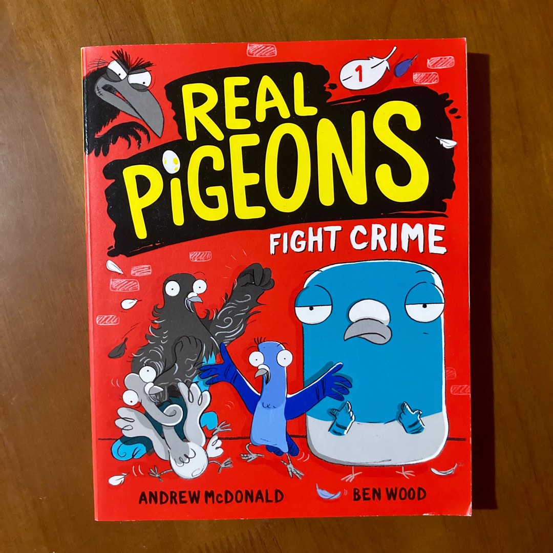 Real Pigeons Fight Crime by Andrew McDonald and Ben Wood (Middle Grade ...
