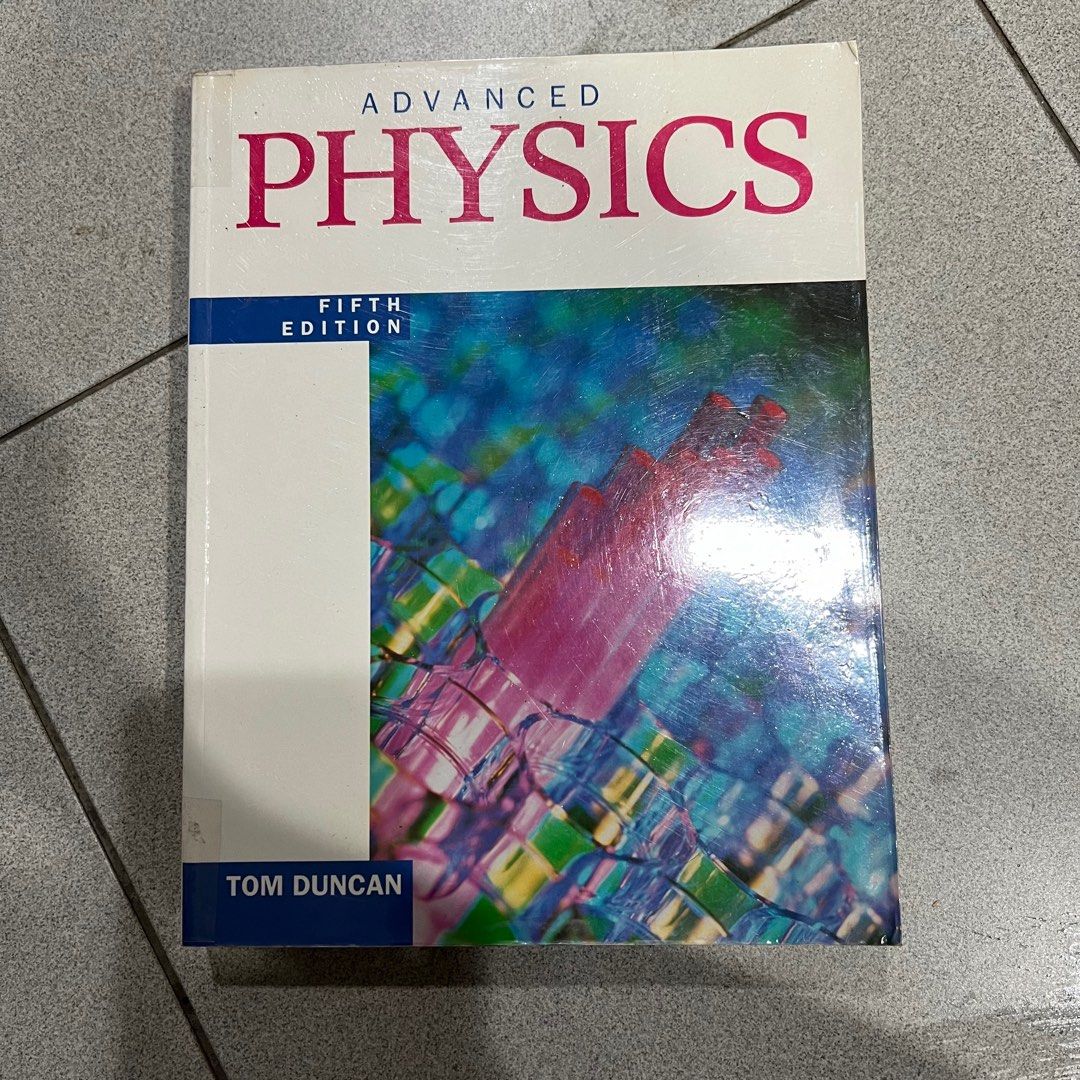 Advanced Physics by Tom Duncan 5th Edition for A Levels, Furniture ...