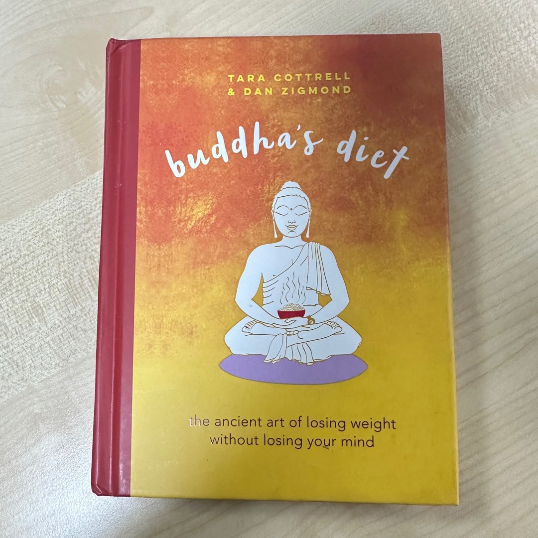 Buddha's Diet: The Ancient Art of Losing Weight Without Losing Your ...