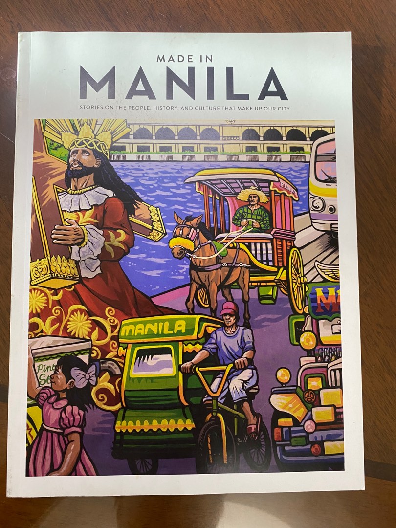 MADE IN MANILA STORIES ON THE PEOPLE HISTORY AND CULTURE THAT MAKE UP ...