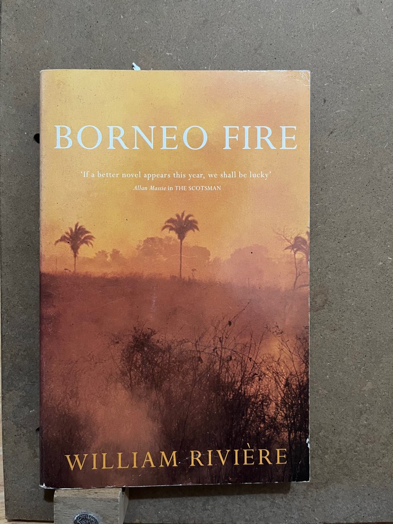 Borneo Fire by William Riviere, Hobbies & Toys, Books & Magazines ...