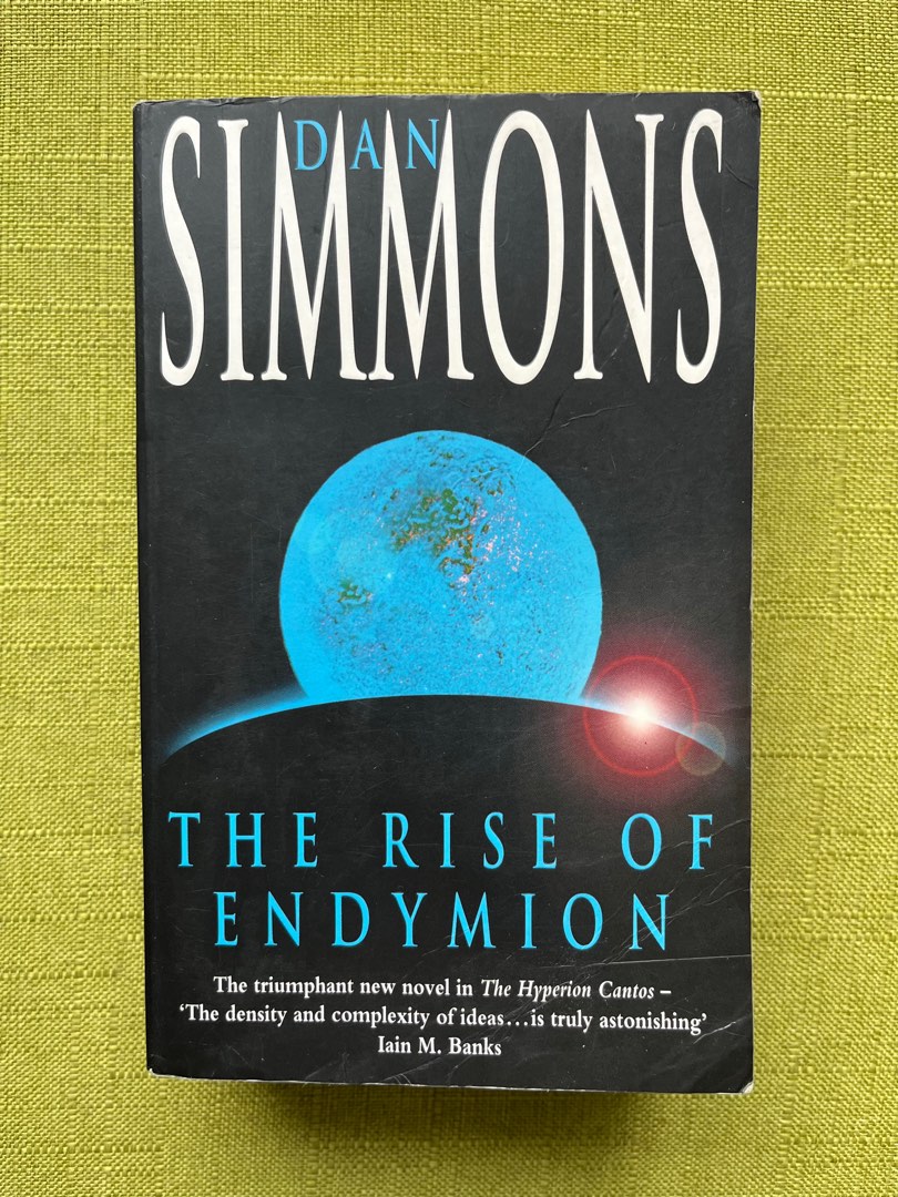 The Rise of Endymion - Dan Simmons , Hyperion Cantos Book 4, Hobbies ...