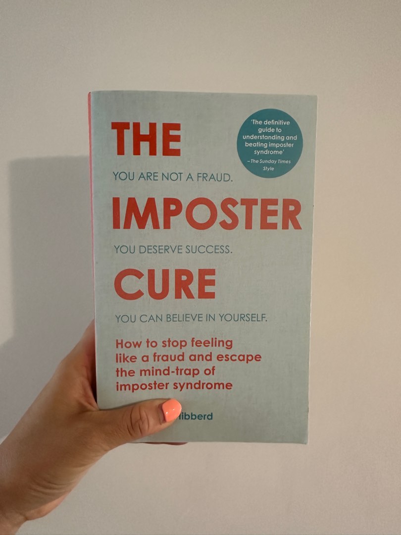 The Imposter Cure: How to stop feeling like a fraud and escape the mind-trap of imposter ...