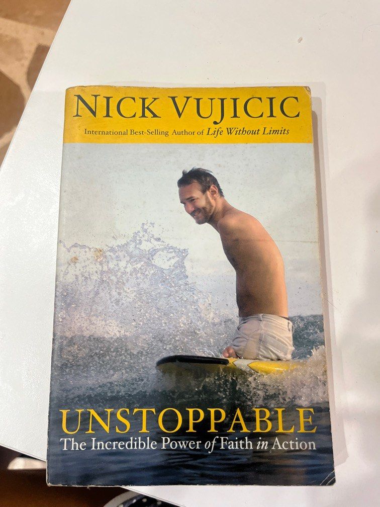 Unstoppable: The Incredible Power of Faith in Action by Nick Vujicic ...