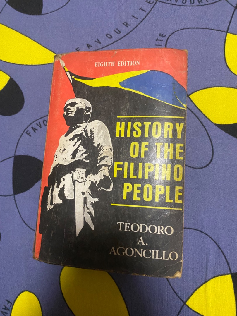 History of the Filipino People by Teodoro A. Agoncillo (Eight Edition ...