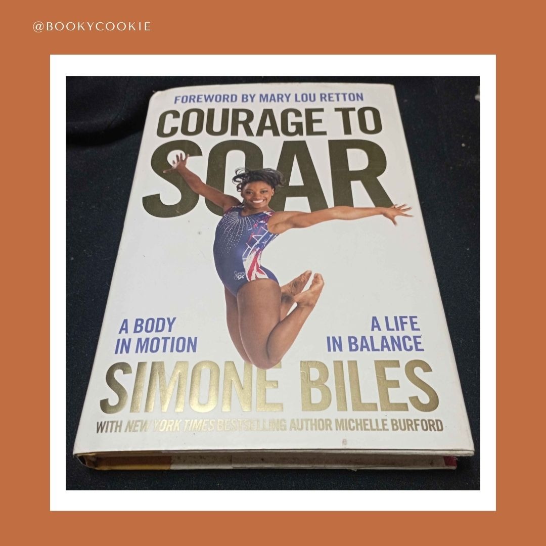 Courage to Soar: A Body in Motion, a Life in Balance by Simone Biles, Hobbies & Toys, Books ...