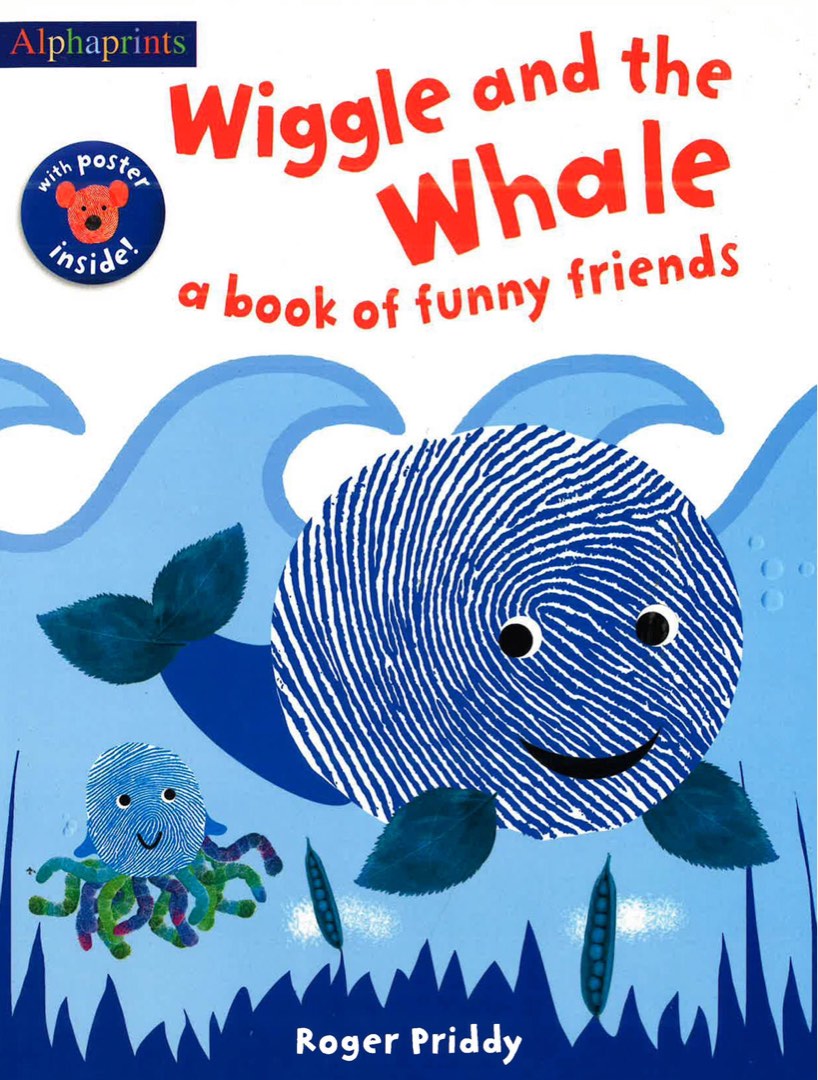 Alphaprints Wiggle and the Whale: A Book of Funny Friends, Hobbies ...