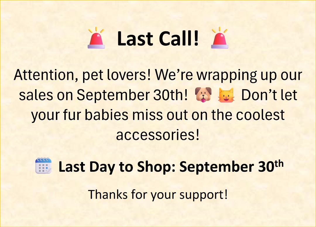 Last Call for Pet Accessories: Shop Before September 30th!, Pet ...