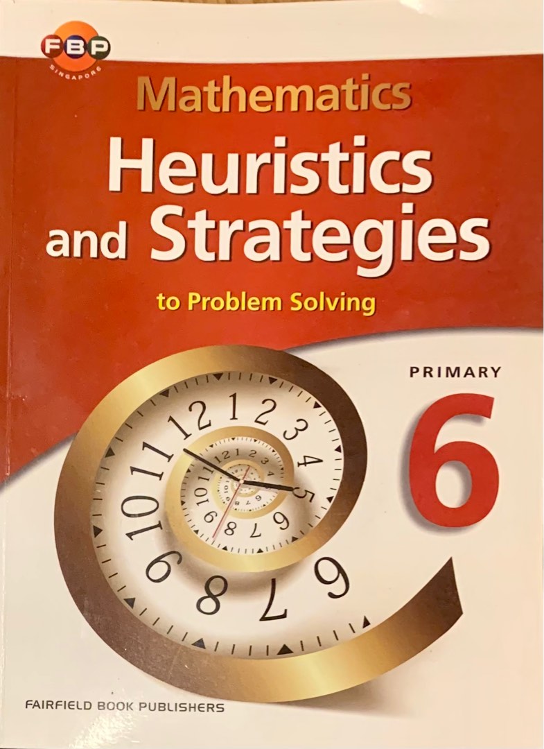 Mathematics Heuristics and Strategies to problem solving Primary 6, 興趣及遊戲, 書本 & 文具, 教科書 - Carousell