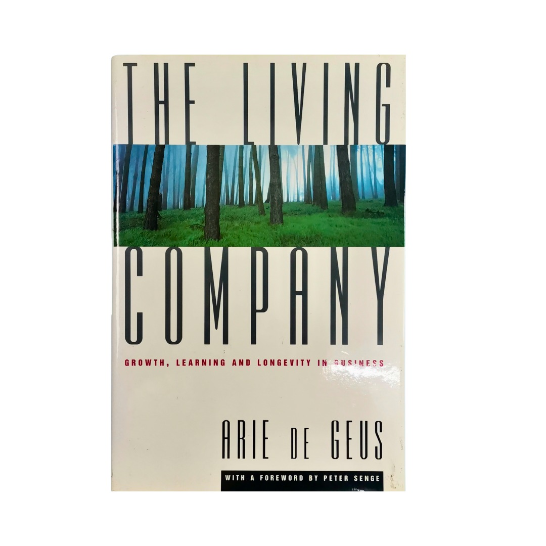 [Business] The Living Company: Growth, Learning & Longevity in Business ...