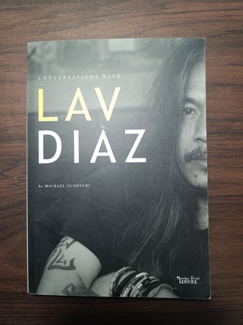 CONVERSATIONS WITH LAV DIAZ By Michael Guarneri Philippine Cinema ...