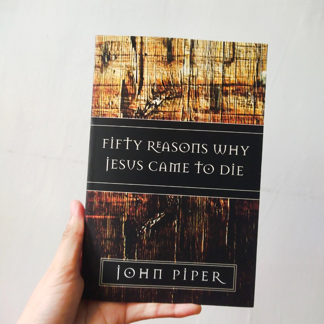 Fifty Reasons Why Jesus Came to Die by John Piper, Hobbies & Toys ...