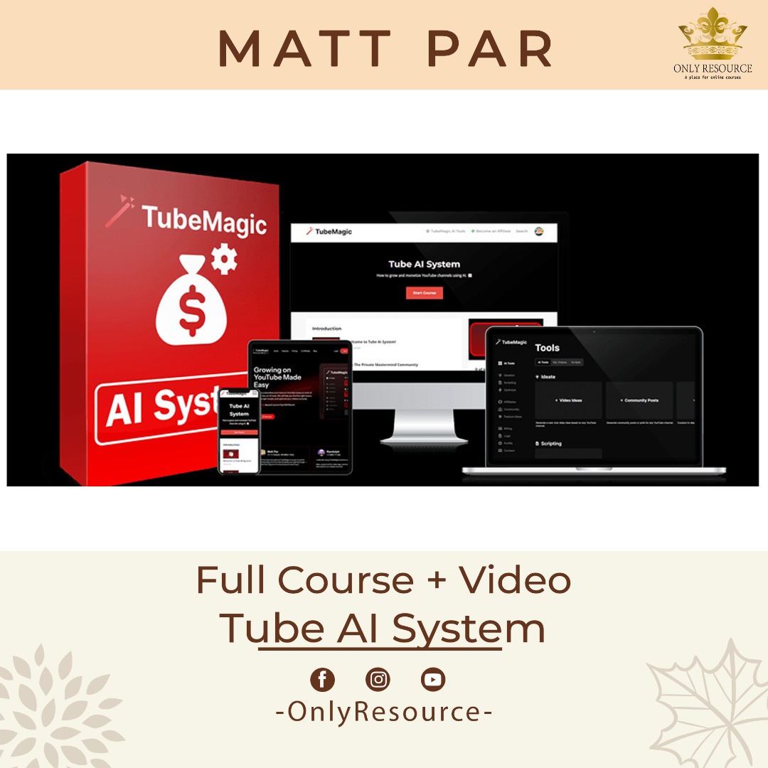 Matt Par - Tube AI System【2024】{FULL COURSE + VIDEO} - ALL COURSES ...