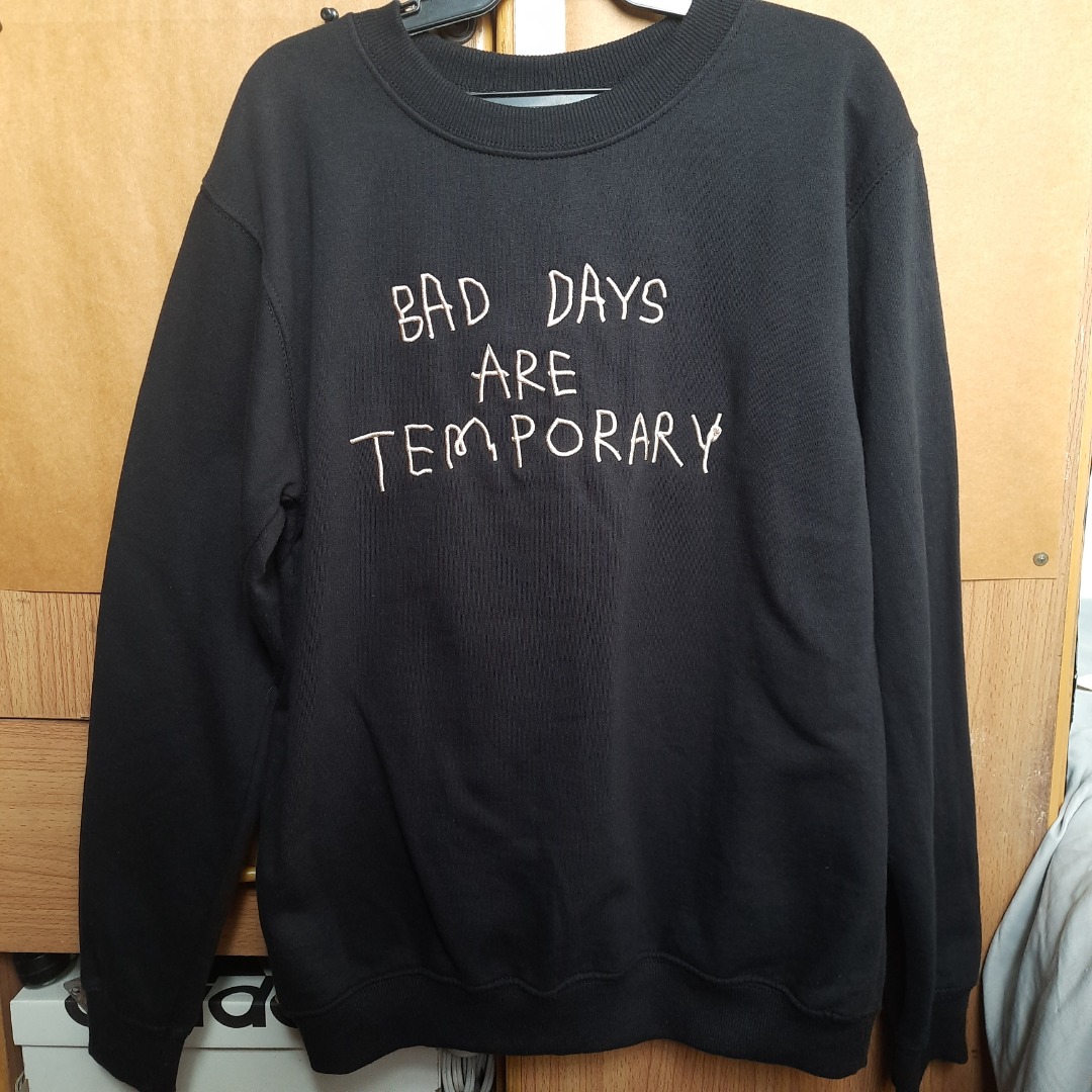 "Bad Days Are Temporary" Crewneck Long Sleeves Embroidered - Official ...