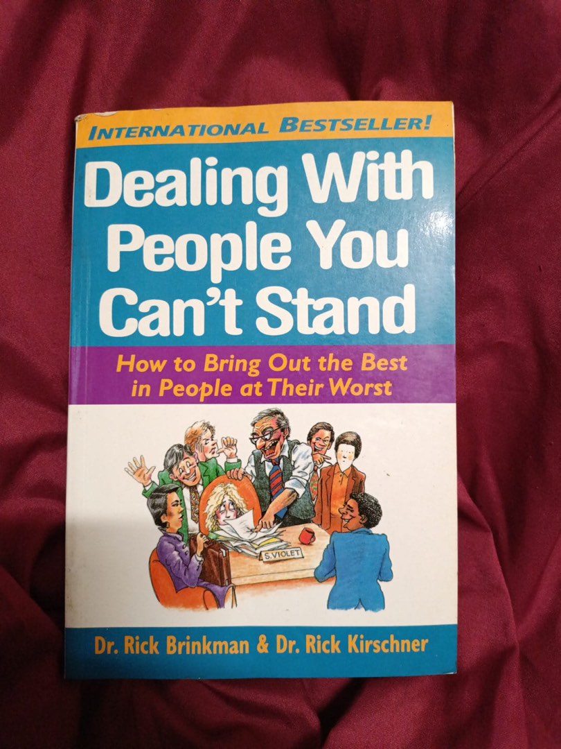 Dealing with People You Cant Stand - How to Bring Out the Best in People at their Worst Book ...
