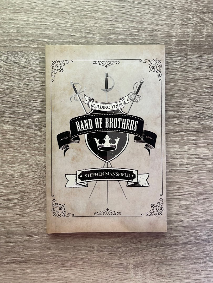 Building Your Band of Brothers by Stephen Mansfield, Hobbies & Toys ...