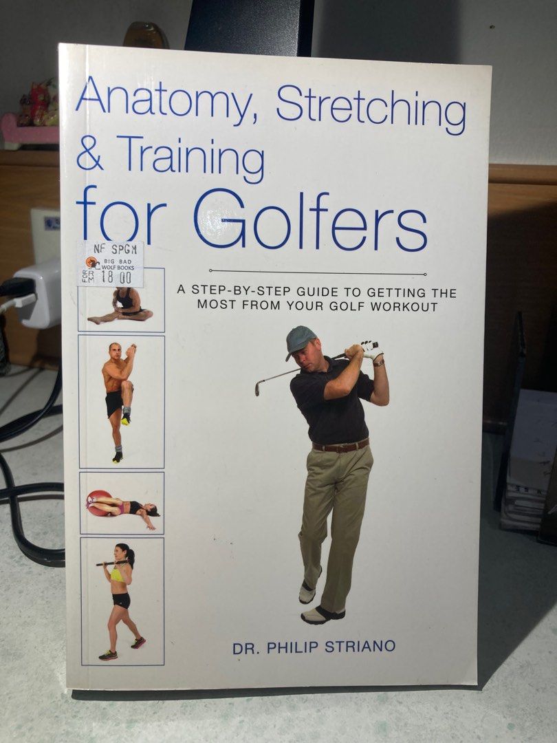 Anatomy, Stretching & Training for Golfers by Dr Philip Striano ...
