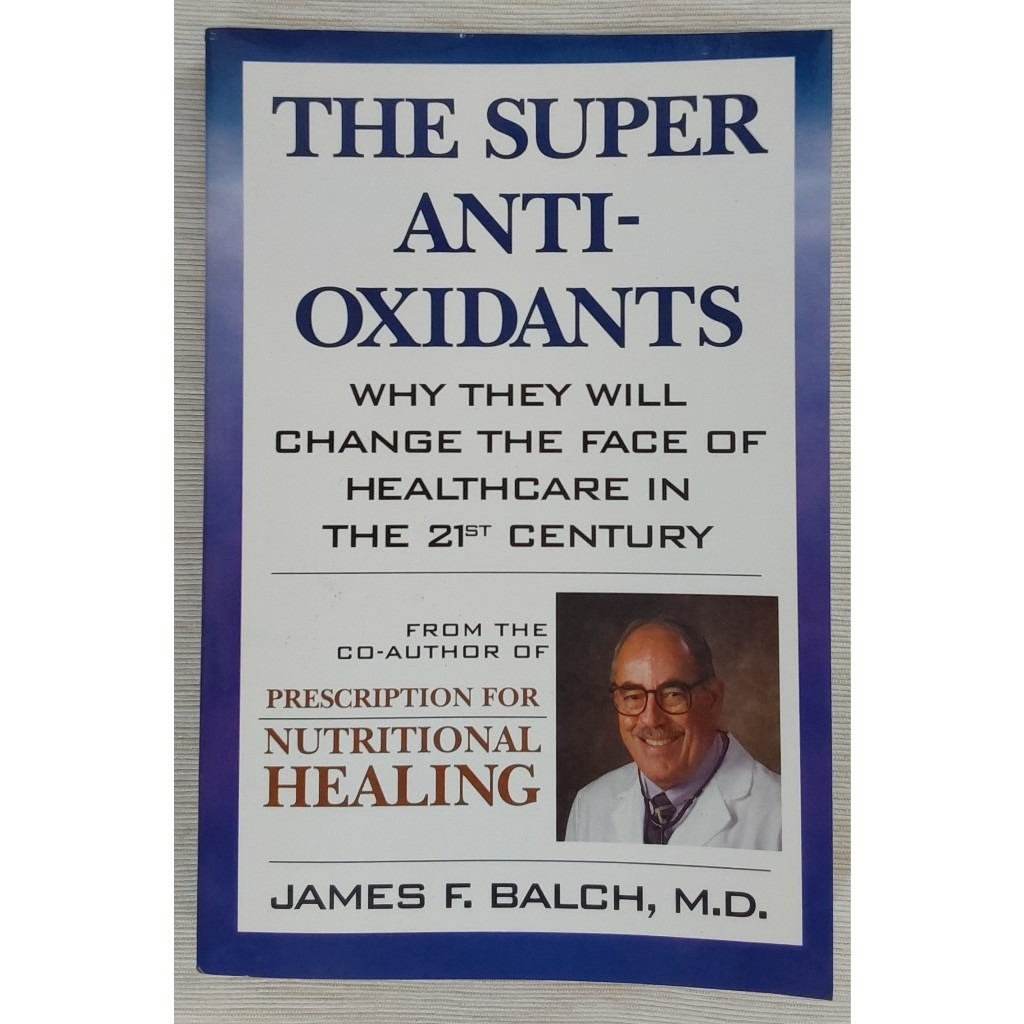 The Super Antioxidants: Why They Will Change The Face of Healthcare in ...